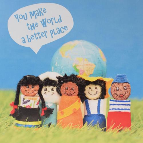 Greetings card, 'You Make The World a Better Place'